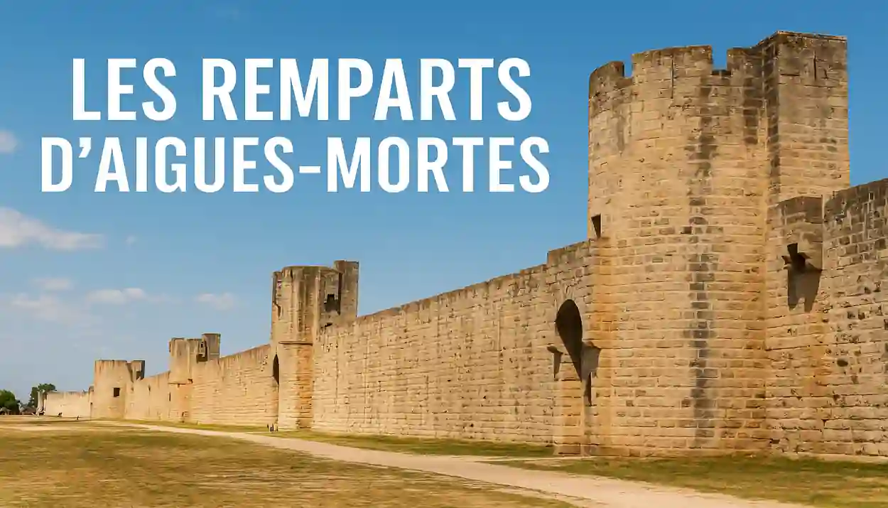 Remparts d’Aigues-Mortes : visite, histoire, billets et horaires | Les ...